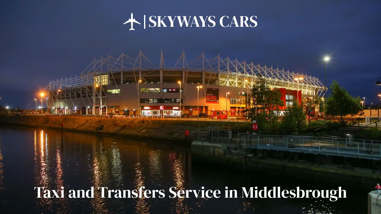 Taxi and Transfers Service in Middlesbrough - Skyways Cars